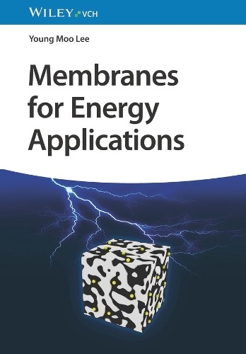 Young Moo Lee Membranes for Energy Applications (Copertina rigida ...