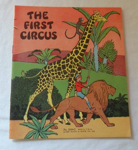 The First Circus by The Platt & Munk Company Inc 1932 No 3100-C Story ...