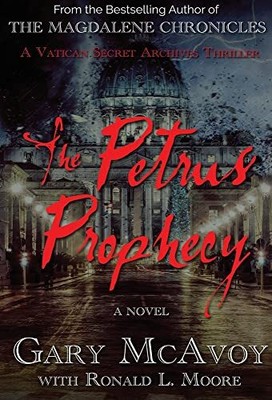 Gary McAvoy The Petrus Prophecy (Relié) Vatican Secret Archive ...