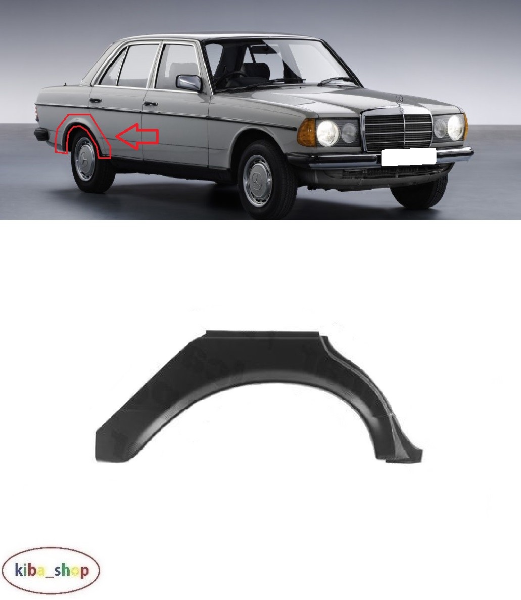 FOR MERCEDES-BENZ W123 1975 - 1985 NEW REAR WHEEL REPAIR PANEL ARCH ...
