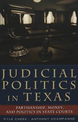 Teaching Texts in Law and Politics Ser.: Judicial Politics in Texas ...