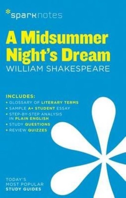 A Midsummer Night's Dream SparkNotes Literature Guide by William ...