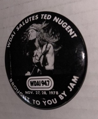 VTG 1978 Ted Nugent Pin Back Button WDAI Chicago Radio Promo Concert ...