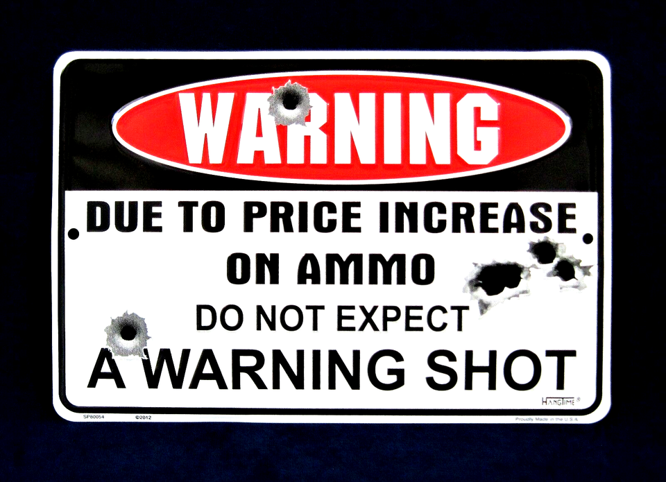 NO WARNING SHOT -*US MADE*- Embossed Ammo Gun Sign - Man Cave Garage ...