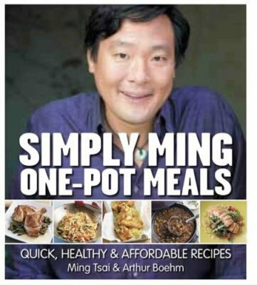 Simply Ming One Pot Meals: Quick, Healthy & Affordable Recipes by Ming ...