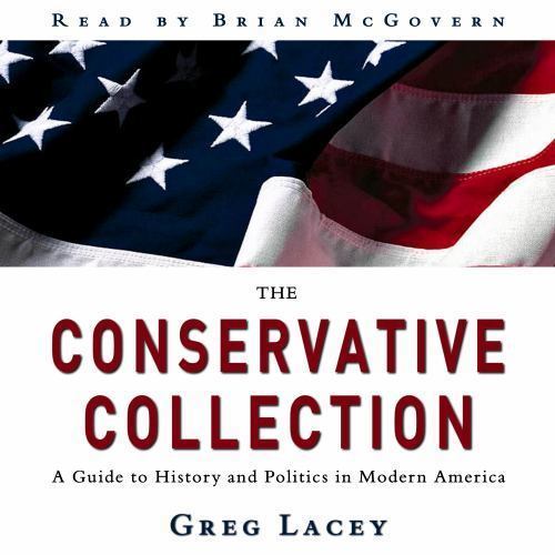 Conservative Collection : A Guide to History and Politics in Modern ...