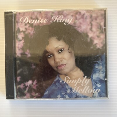 Denise King/Simply Mellow NEW SEALED CD | eBay