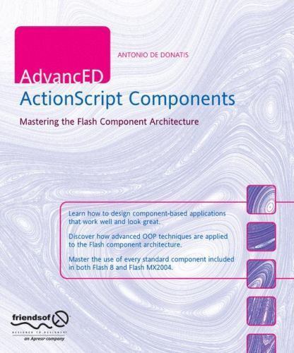 AdvancED ActionScript Components : Mastering the Flash Component Architecture by Antonio De ...