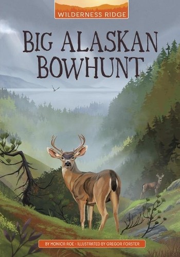 Monica Roe Big Alaskan Bowhunt (Relié) Wilderness Ridge | eBay