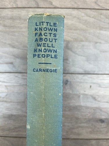 Little Known Facts About Well Known People by Dale Carnegie 1934 ...