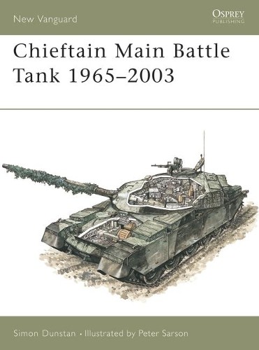 Simon Dunstan Chieftain Main Battle Tank 1965–2003 (Paperback) New ...