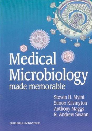 Made Memorable Ser.: Medical Microbiology Made Memorable by Simon ...