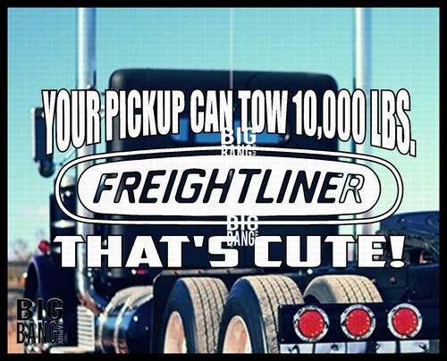 Fits Freightliner Rig Semi Vinyl Decal Sticker Your Pickup Can Tow ...