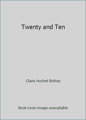 Twenty and Ten by Claire Huchet Bishop | eBay