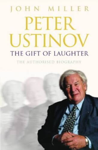 Peter Ustinov: The Gift of Laughter - Hardcover By Miller, John - VERY GOOD 9780297646600| eBay