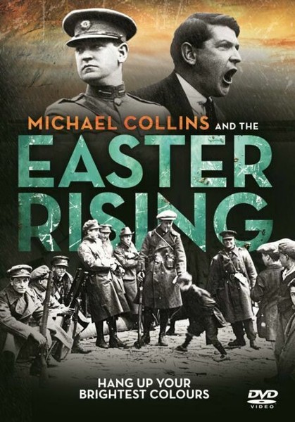Michael Collins and The Easter Rising - Hang up Your Brightest Colours ...