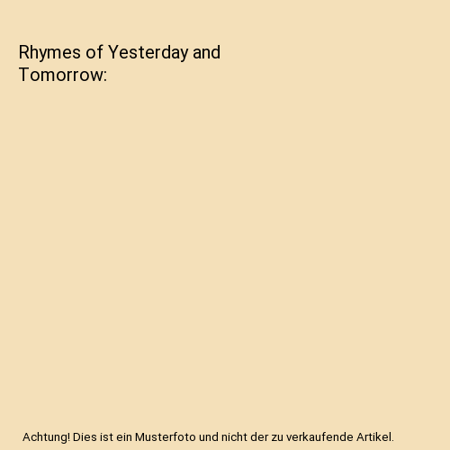 Rhymes of Yesterday and Tomorrow, Mark Stonesifer. 9781388066123 | eBay