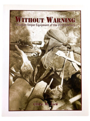 WW2 Canadian Sniper Equipment Without Warning Soft Cover Reference Book ...