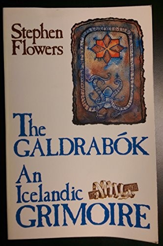 GALDRABOK: AN ICELANDIC GRIMOIRE By Stephen E. Flowers 9780877286851| eBay