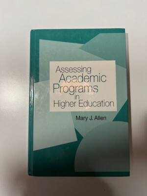 Assessing Academic Programs in Higher Education Mary J Allen ...