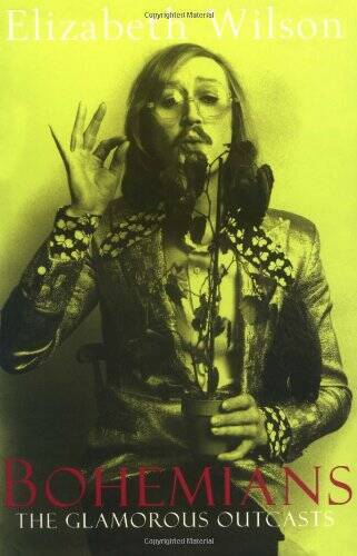 Bohemians: The Glamorous Outcasts - Hardcover By Wilson, Elizabeth ...