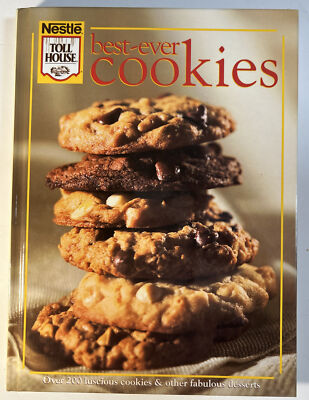 Best-Ever Cookies : Over 200 Luscious Cookies and Fabulous Deserts ...
