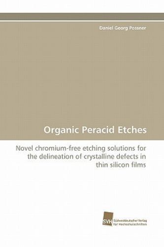 Organic Peracid Etches by Daniel Georg Possner (2010, Trade Paperback ...