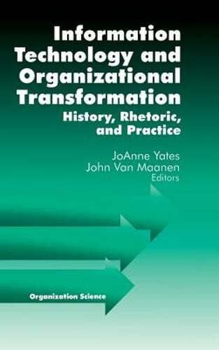 Information Technology and Organizational Transformation: History ...