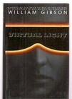 Virtual Light (Bantam Spectra Book) - Hardcover By Gibson, William ...
