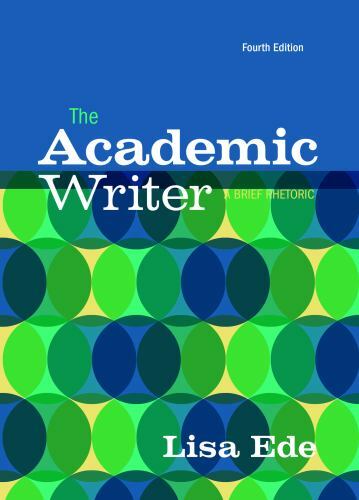 The Academic Writer : A Brief Guide by Lisa Ede (2016, Trade Paperback ...