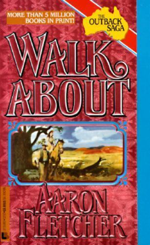 Walk About (The Outback Saga) by Aaron Fletcher 9780843932928| eBay