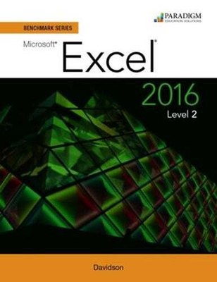 Benchmark Series: Microsoft® Excel 2016 Level 2: Text by Nita Rutkosky ...