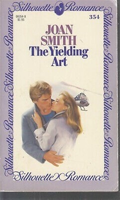 Smith, Joan - The Yielding Art - Silhouette Romance - # 354 | eBay