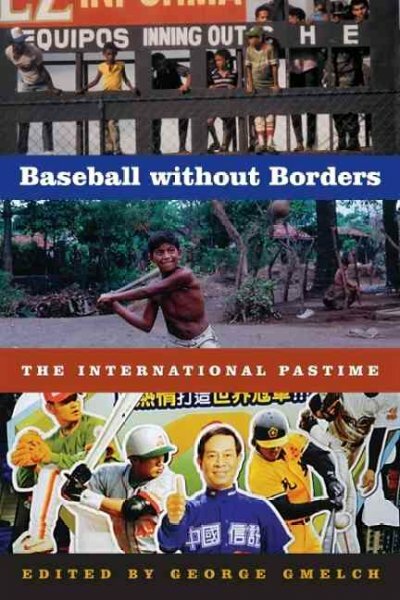Baseball Without Borders : The International Pastime by George Gmelch ...
