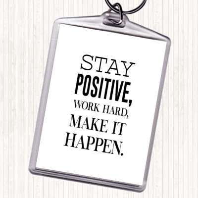 White Black Stay Positive Quote Bag Tag Keychain Keyring | eBay