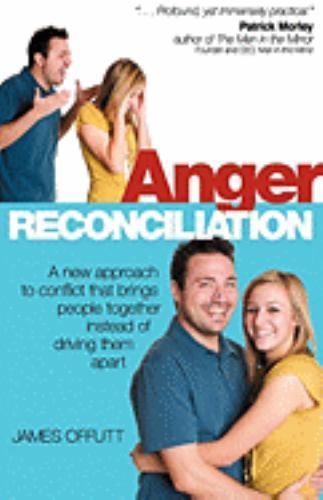 Anger Reconciliation by James Offutt (2008, Trade Paperback) for sale ...