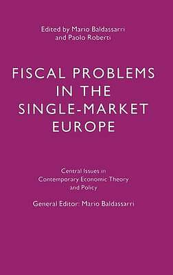 Fiscal Problems in the Single-Market Europe by Mario Baldassarri, Paolo ...