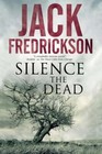 Silence the Dead by Jack Fredrickson: New 9781847515438| eBay