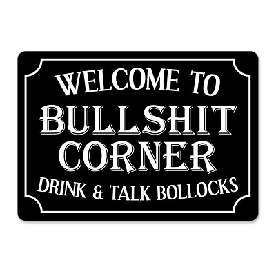 BULLSHIT CORNER Funny Metal Signs Garage Shed Bar Pub Joke Man Cave ...