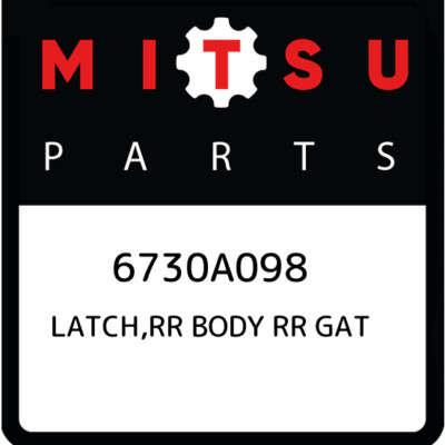 6730A098 Mitsubishi Latch,rr body rr gat 6730A098, New Genuine OEM Part ...
