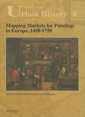 Mapping Markets for Paintings in Europe, 1450-1750 by Brepols N.V ...