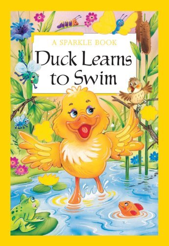 A SPARKLE BOOK: DUCK LEARNS TO SWIM (SPARKLE BOOKS) By The Book Company ...