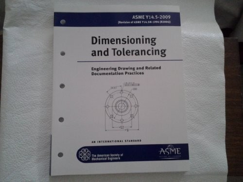 ASME Y14.5 DIMENSIONING AND TOLERANCING 2009: ENGINEERING By American ...