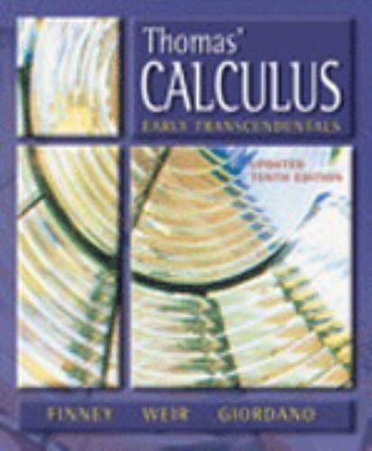 Thomas' Calculus : Early Transcendentals by George B. Thomas Jr ...
