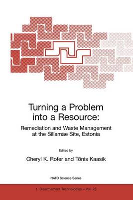 Turning a Problem into a Resource: Remediation and Waste Management at ...