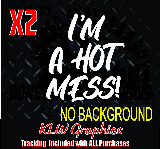 Hot Mess Decal Sticker Sexy Girlfriend Beautiful Thick Wife Diesel ...