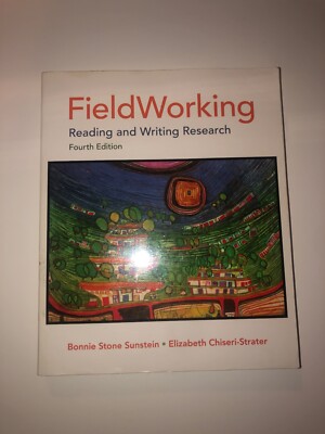 Fieldworking : Reading and Writing Research by Elizabeth Chiseri ...