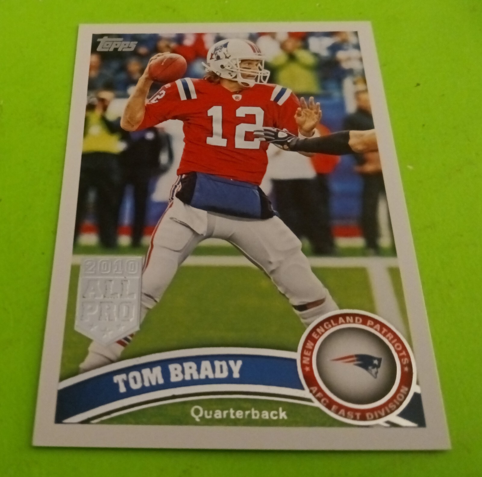 2011 Tom Brady Topps All-Pro NFL Football Card #400 New England ...