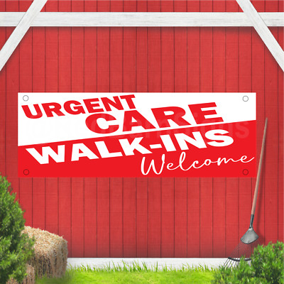 Urgent Care Walk Ins Welcome Indoor Outdoor Vinyl Banner Design | eBay