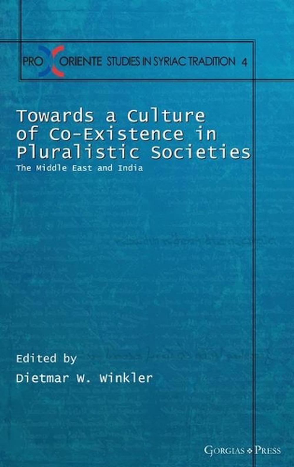 Towards a Culture of Co-Existence in Pluralistic Societies: The Middle ...